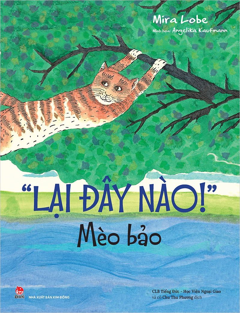 " Lại đây nào ! " Mèo bảo – Nhà xuất bản Kim Đồng
