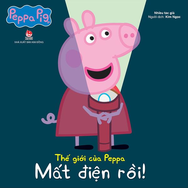 Thế giới của Peppa - Mất điện rồi – Nhà xuất bản Kim Đồng