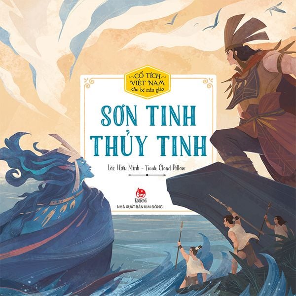 Cổ tích Việt Nam cho bé mẫu giáo - Sơn Tinh - Thuỷ Tinh – Nhà xuất bản Kim Đồng