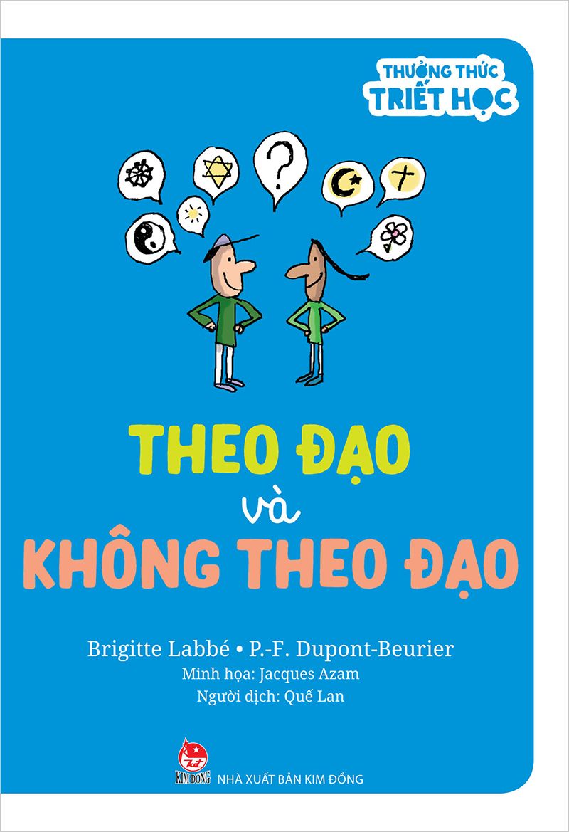 Thưởng thức triết học - Theo đạo và không theo đạo – Nhà xuất bản Kim Đồng