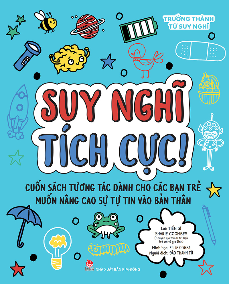 Trưởng thành từ suy nghĩ - Suy nghĩ tích cực! – Nhà xuất bản Kim Đồng
