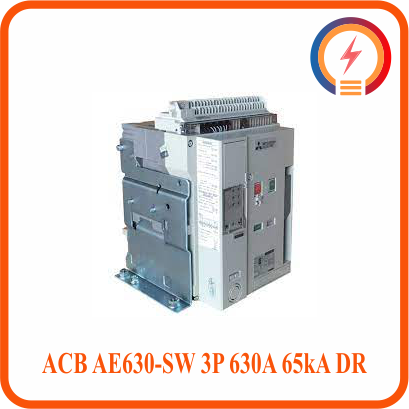Máy Cắt ACB AE630-SW 3P 630A 65kA DR Mitsubishi – CÔNG TY TNHH TM SX DV ...