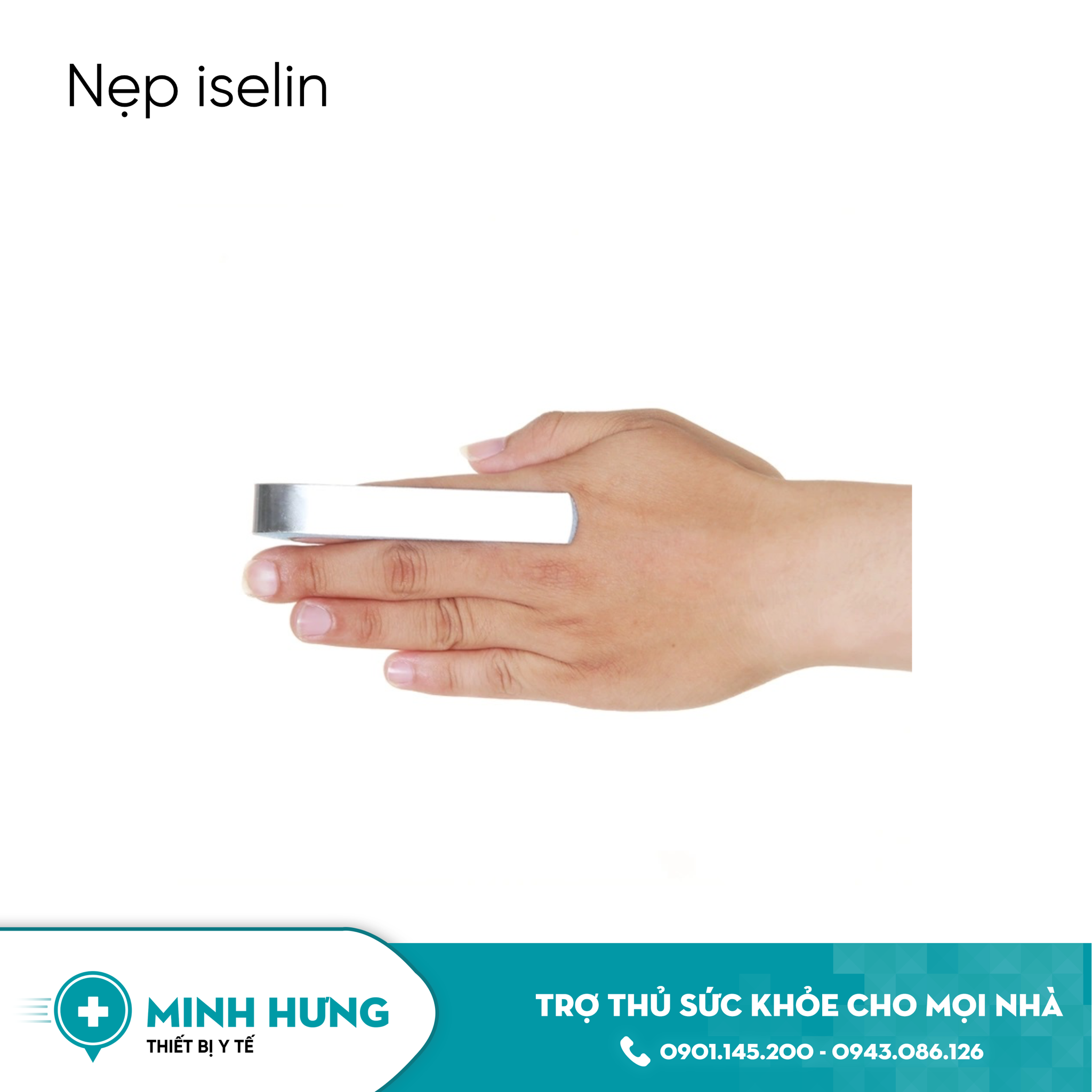 Nẹp Iselin – Thiết Bị Y Tế Minh Hưng