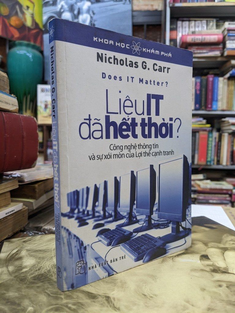 Liệu IT đã hết thời? - Nicholas G. Carr – Momo Bookstore