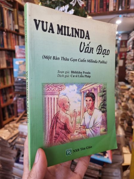 Vua Milinda Vấn Đạo (Một Bản Thâu Gọn Cuốn Milinda Panha) - Bhikkhu Pe ...