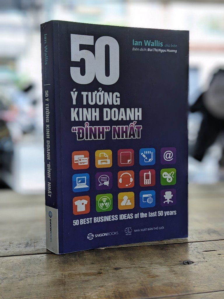 50 ý tưởng kinh doanhh đỉnh nhất - Ian Wallis – Momo Bookstore