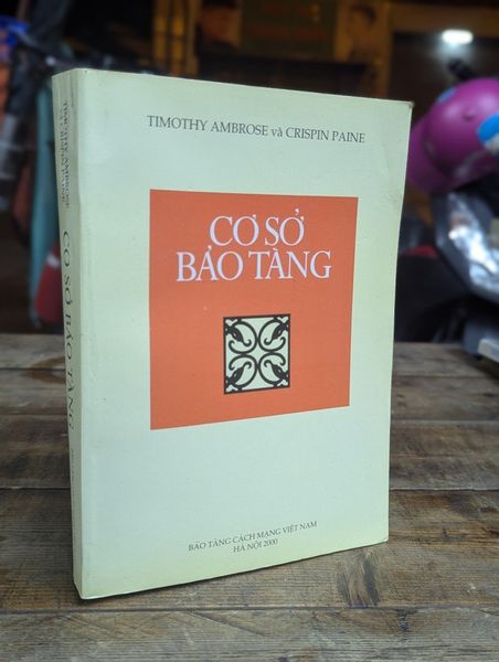 CƠ SỞ BẢO TÀNG - TIMOTHY AMBROSE VÀ CRISPIN PAINE – Momo Bookstore