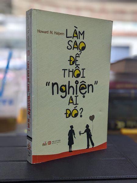 Làm sao để thôi nghiện ai đó? - Howard M. Halpern – Momo Bookstore