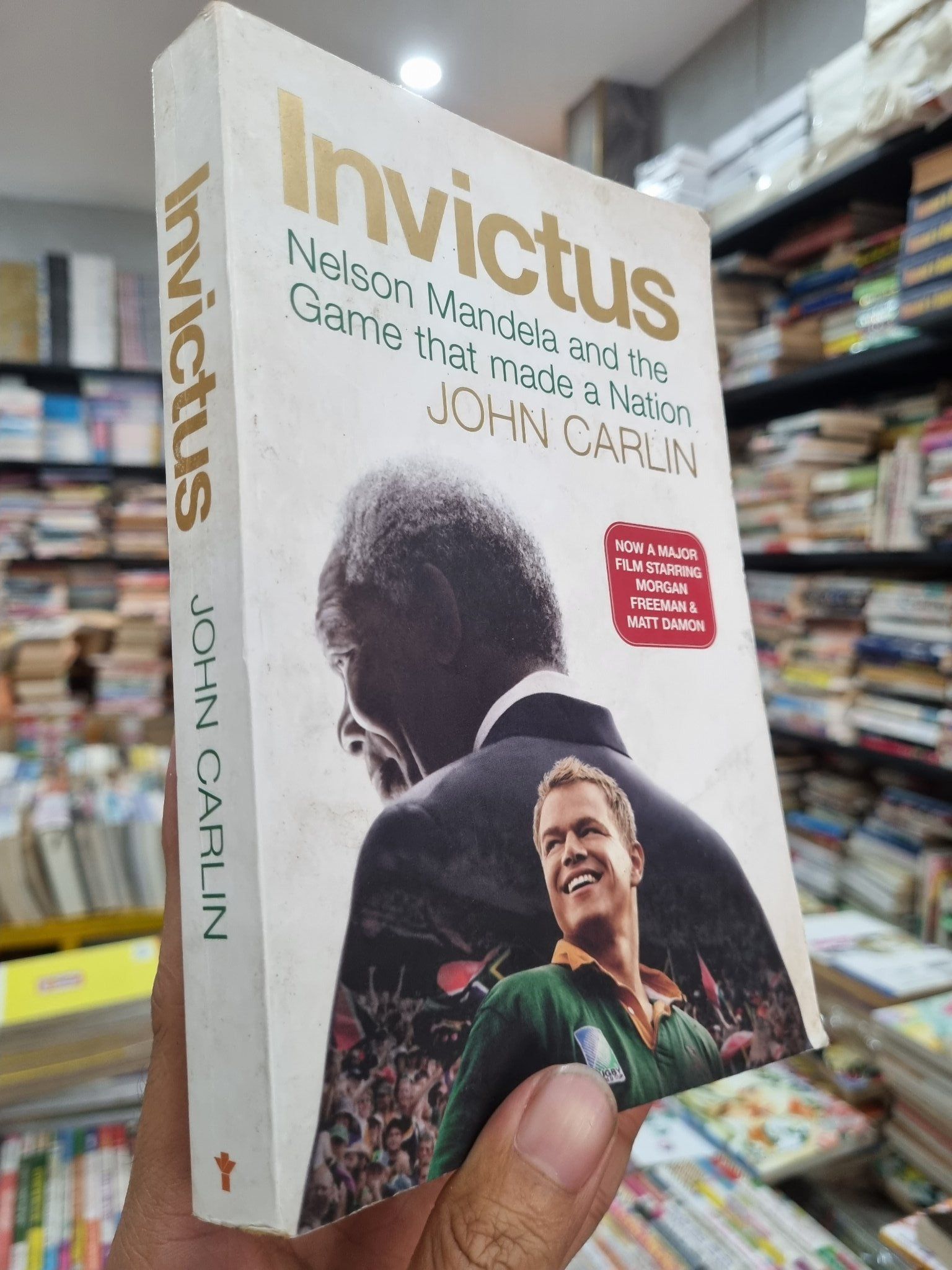 INVICTUS : NELSON MANDELA AND THE GAME THAT MADE A NATION - JOHN CARLI ...