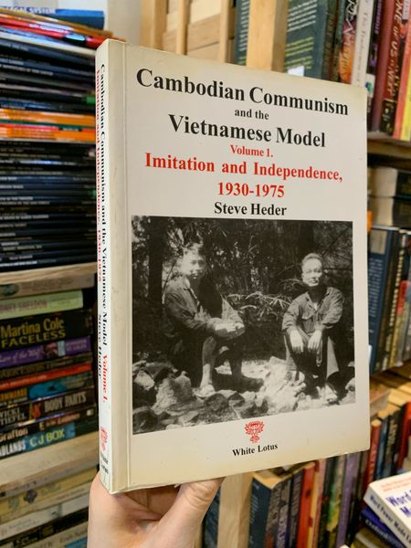 CAMBODIAN COMMUNISM AND THE VIETNAMESE MODEL (Vol 1) IMMITATION AND IN ...