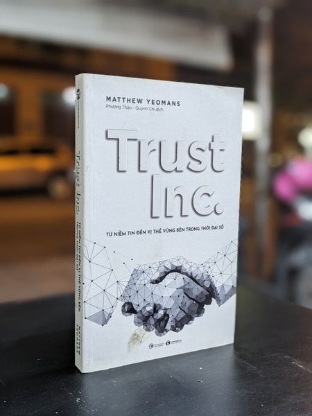 Trust Inc. Từ niềm tin đến vị thế vũng bền trong thời đại số - Matthew ...