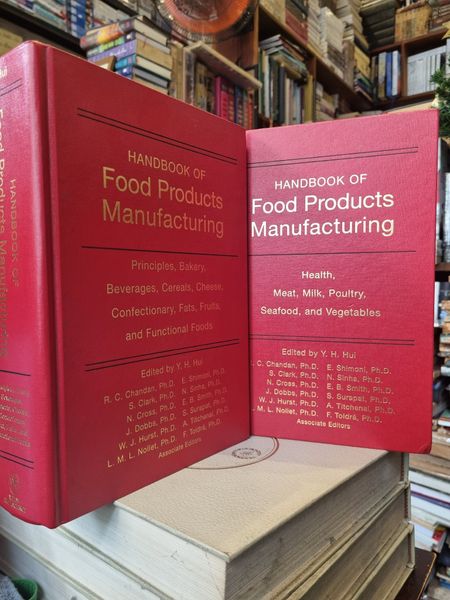 Handbook Of Food Products Manufacturing (2 books) - Edited by Y.H. Hui ...