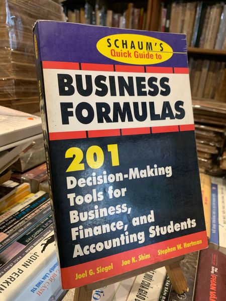 Schaum's Quick Guide to Business Formulas: 201 Decision-making Tools f ...