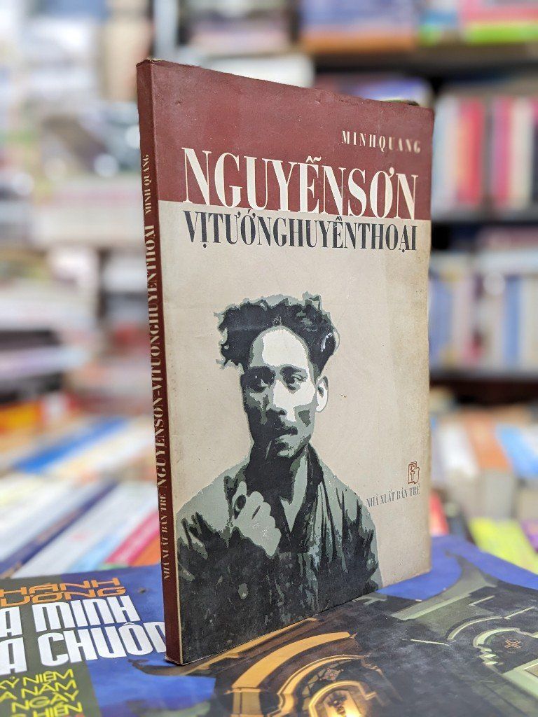 Nguyễn Sơn: vị tướng huyền thoại - Minh Quang – Momo Bookstore