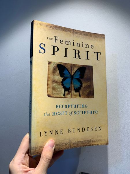 The Feminine Spirit: Recapturing the Heart of Scripture - Lynne Bunden ...
