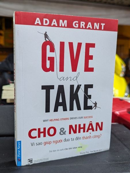CHO VÀ NHẬN VÌ SAO GIÚP NGƯỜI ĐƯA TA ĐẾN THÀNH CÔNG - ADAM GRANT – Momo ...