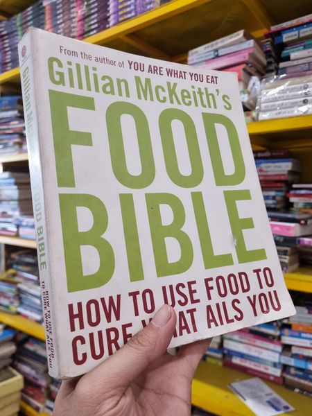 FOOD BIBLE : HOW TO USE FOOD TO CURE WHAT AILS YOU - Gillian McKeith ...