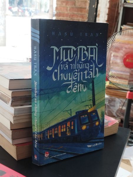 Mumbai và những chuyến tàu đêm - Hasu Tran – Momo Bookstore