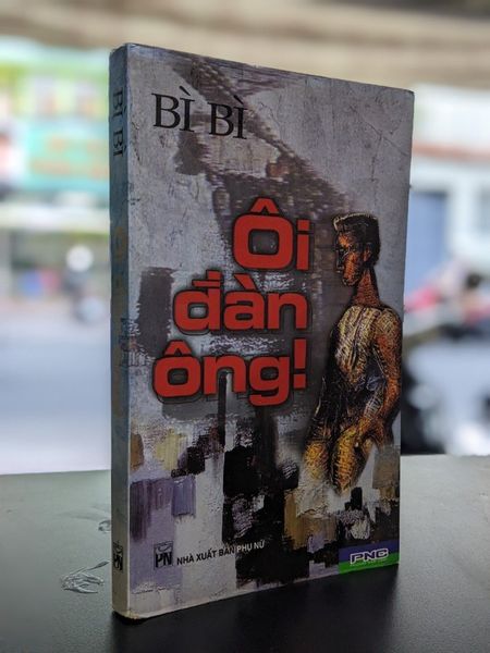 Ôi đàn ông - Bì Bì – Momo Bookstore