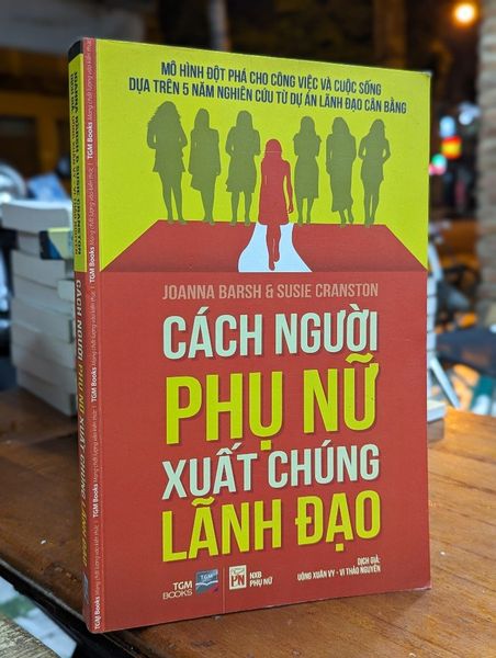 CÁCH NGƯỜI PHỤ NỮ XUẤT CHÚNG LÃNH ĐẠO - JOANNA BARSH & SUSIE CRANSTON ...