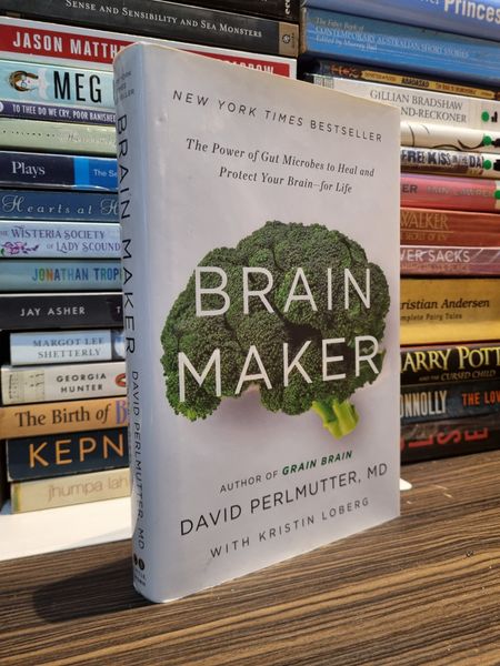 BRAIN MAKER : The Power of Gut Microbes to Heal and Protect Your Barin ...