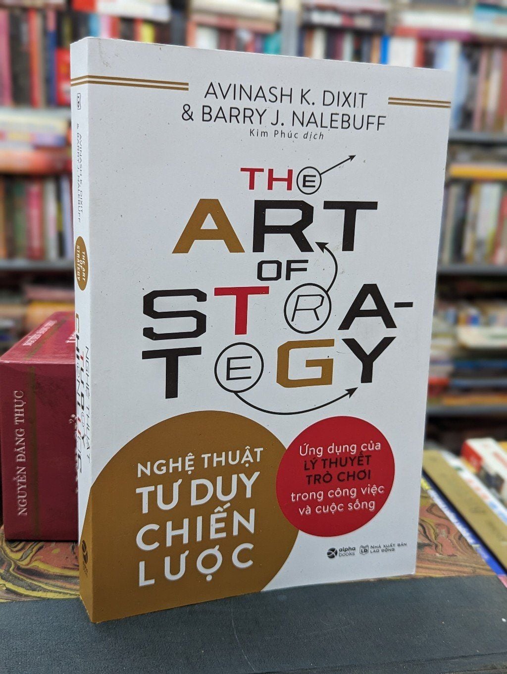 Nghệ thuật tư duy chiến lược - Avinash K. Dixit & Barry J. Nalebuff ...