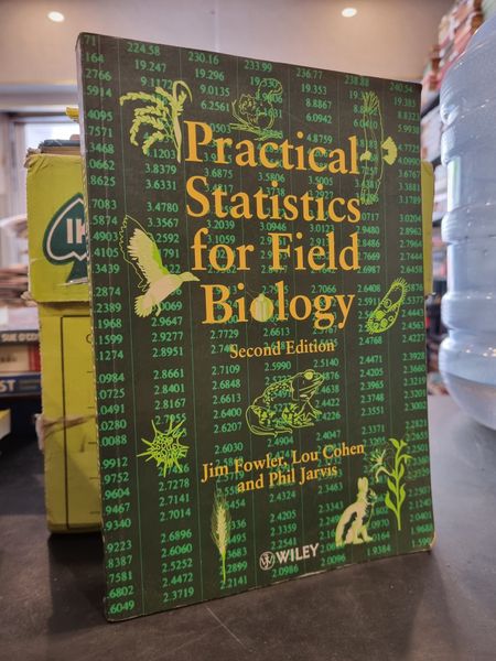 PRACTICAL STATISTICS FOR FIELD BIOLOGY - Jim Fowler, Lou Cohen and Phi ...