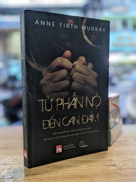 Từ phẫn nộ đến can đảm - Anne Firth Murray – Momo Bookstore