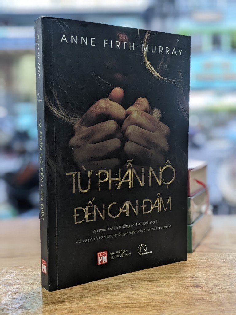 Từ phẫn nộ đến can đảm - Anne Firth Murray – Momo Bookstore