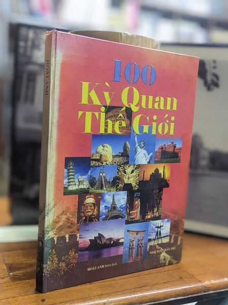 100 kỳ quan thế giới - Rosemary Berg & Richard Cavendish – Momo Bookstore