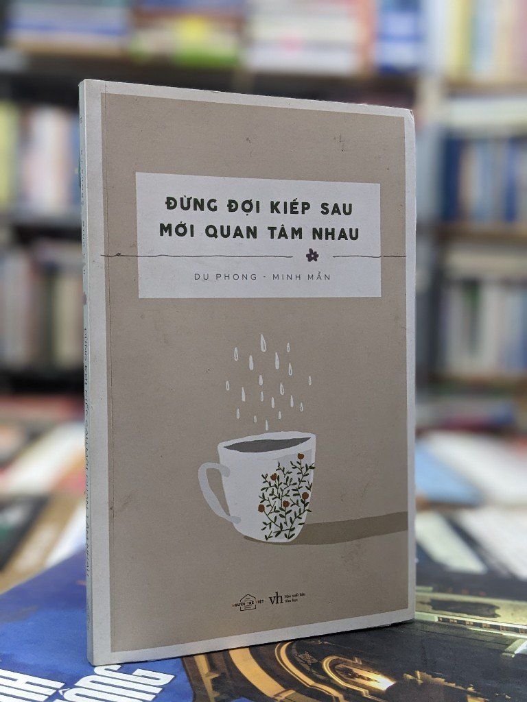 Đừng đợi kiếp sau mới quan tâm nhau - Du Phong & Minh Mẫn – Momo Bookstore