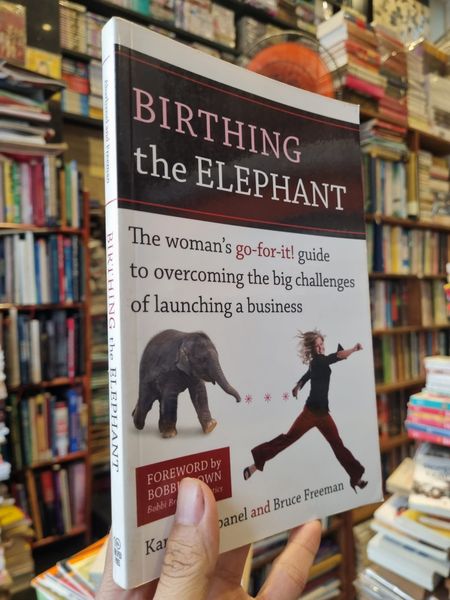 Birthing the Elephant: The Woman's Go-For-It! Guide to Overcoming the ...