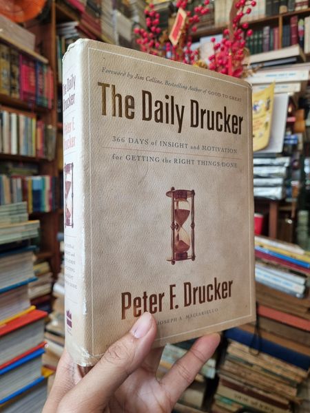 The Daily Drucker : 365 Days of Insight and Motivation for Getting the ...