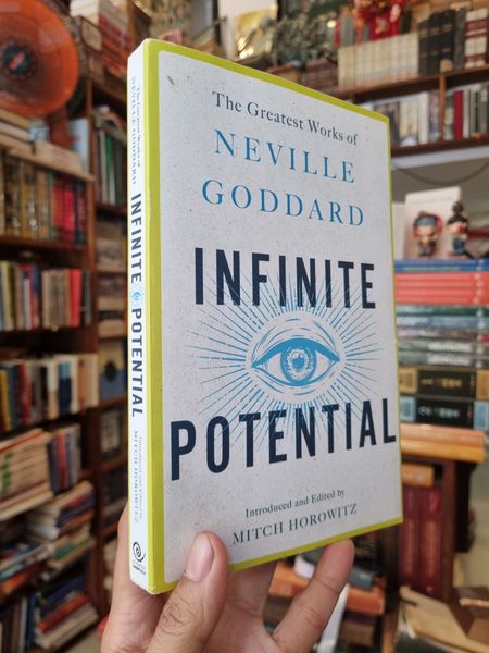 Infinite Potential : The Greatest Works of Neville Goddard - Mitch Hor ...