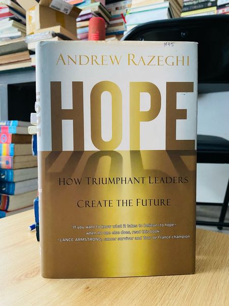 HOPE: HOW TRIUMPHANT LEADERS CREATE THE FUTURE - ANDREW RAZEGHI – Momo ...