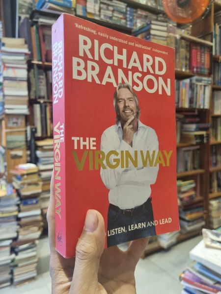 The Virgin Way: Everything I Know About Leadership - Richard Branson ...