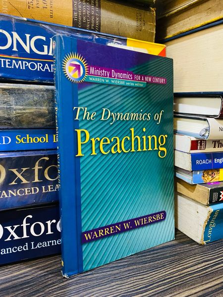 THE DYNAMICS OF PREACHING - WARREN W. WIERSBE – Momo Bookstore