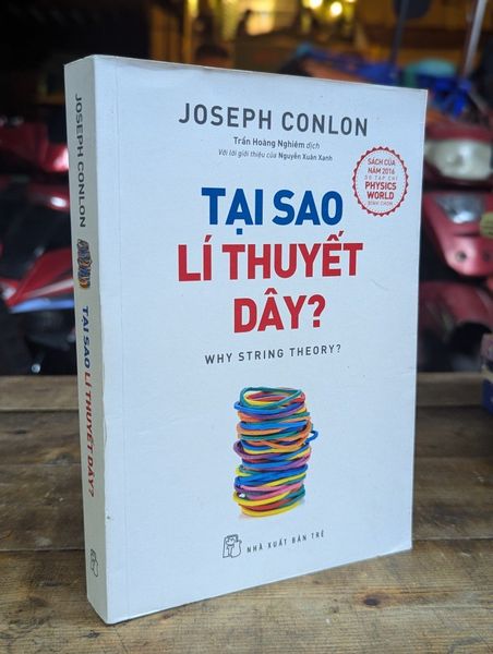 TẠI SAO LÝ THUYẾT DÂY - JOSEPH CONLON ( TRẦN HOÀNG NGHIÊM DỊCH ) – Momo ...