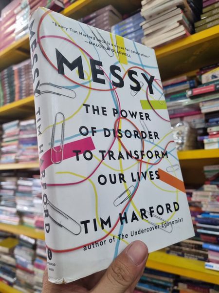 MESSY : THE POWER OF DISORDER TO TRANSFORM OUR LIVES - Tim Harford ...