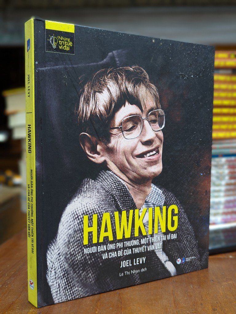 HAWKING NGƯỜI ĐÀN ÔNG PHI THƯỜNG , MỘT THIÊN TÀI VĨ ĐẠI VÀ CHA ĐẺ CỦA – Momo Bookstore