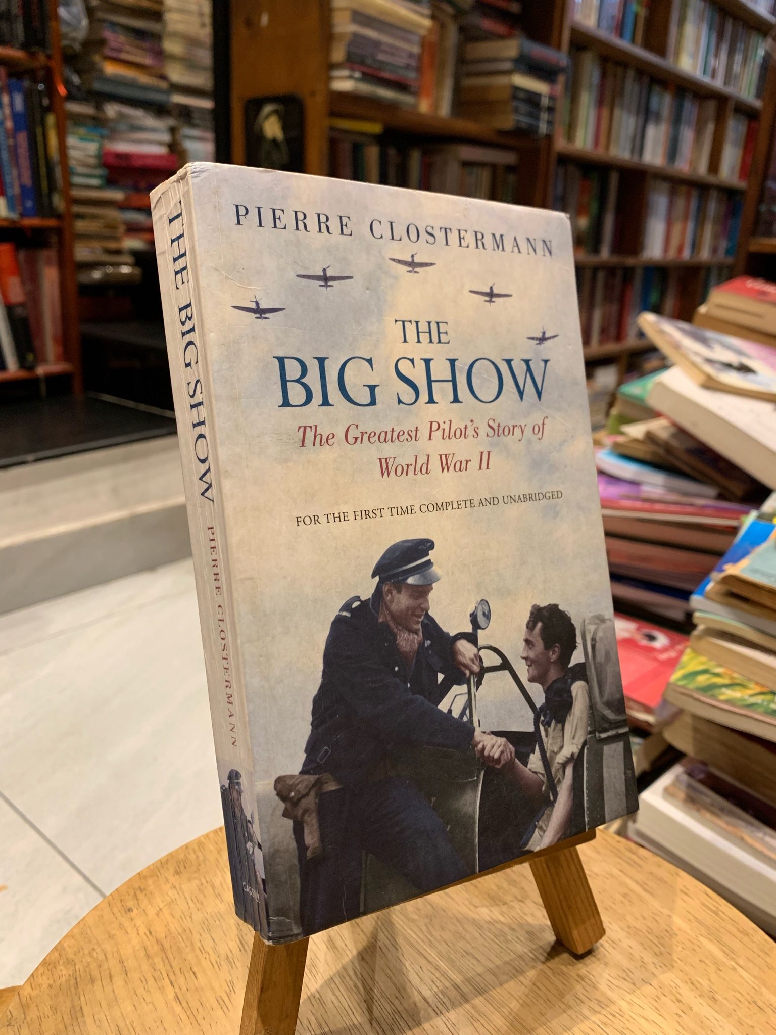 The Big Show: Greatest Pilot's Story of World War II - Peirre Closterm ...