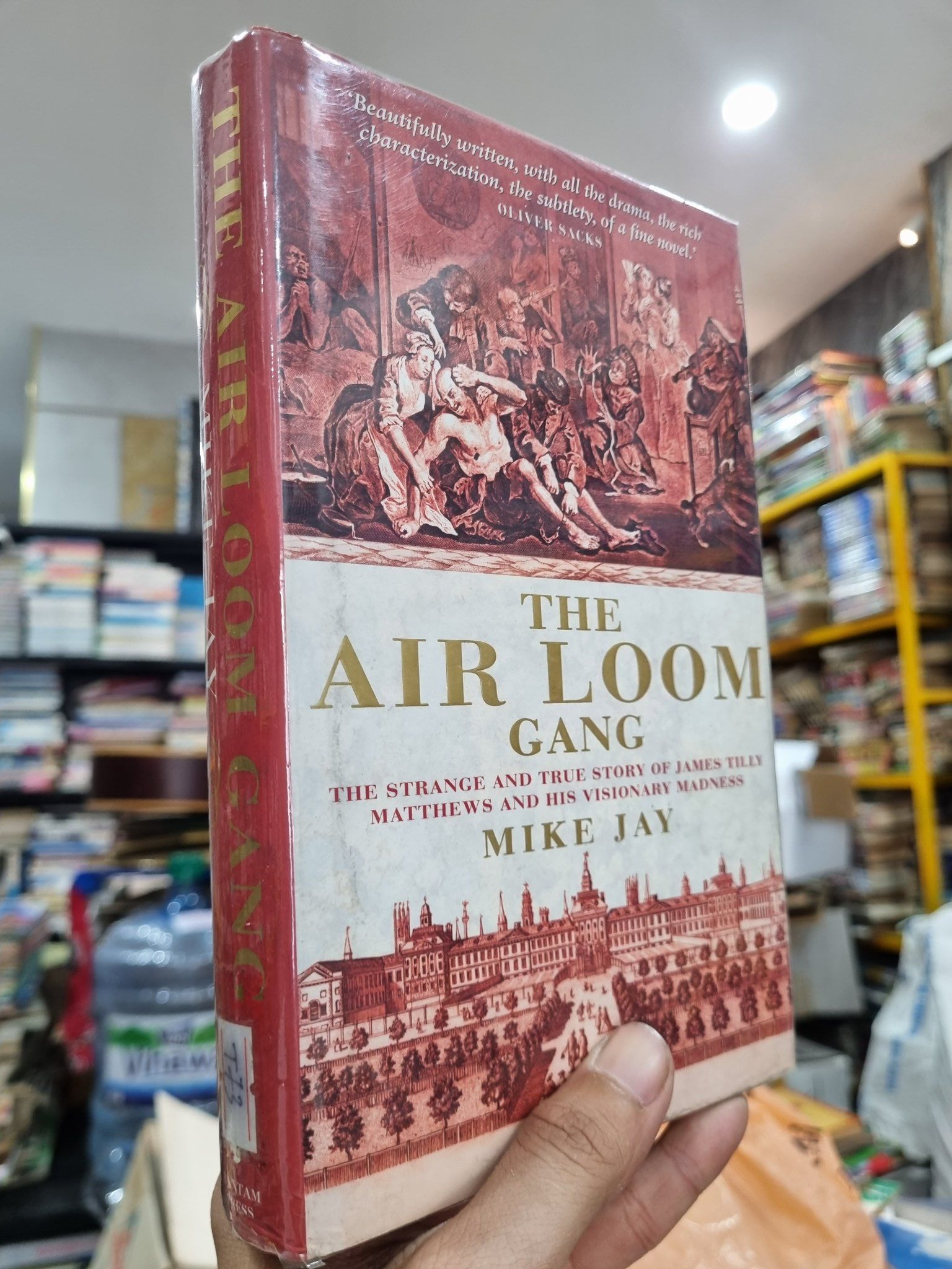 THE AIR LOOM GANG : THE STRANGE AND TRUE STORY OF JAMES TILLY MATTHEWS ...