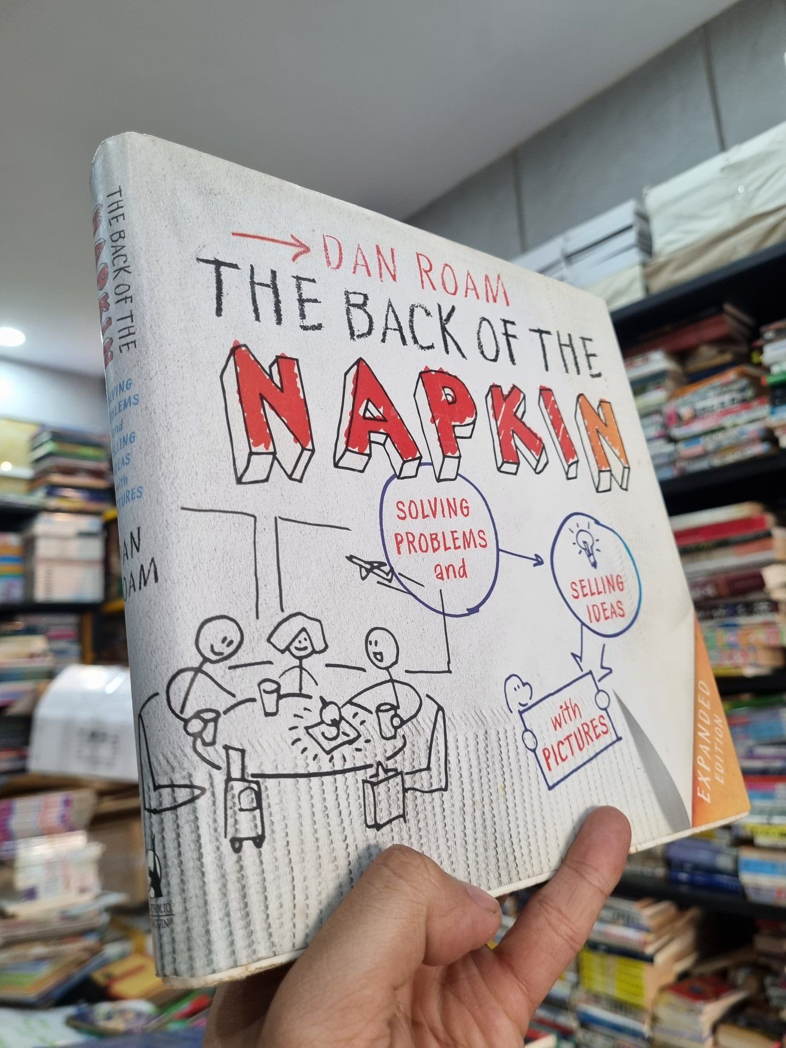 THE BACK OF THE NAPKIN : SOLVING PROBLEMS AND SELLING IDEAS WITH PICTU ...