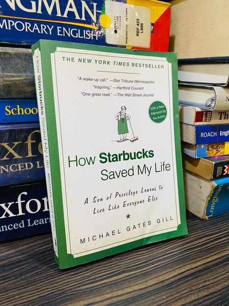 HOW STARBUCKS SAVED MY LIFE - MICHAEL GATES GILL – Momo Bookstore
