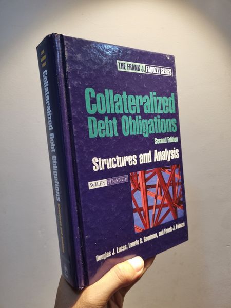 COLLATERALIZED DEBT OBLIGATIONS : Structures and Analysis (The Frank J ...