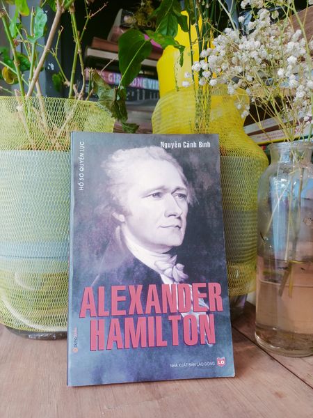 Alexander Hamilton - Nguyễn Cảnh Bình – Momo Bookstore