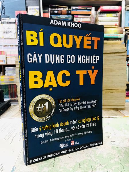 Bí quyết gây dựng cơ nghiệp bạc tỷ - Adam Khoo – Momo Bookstore