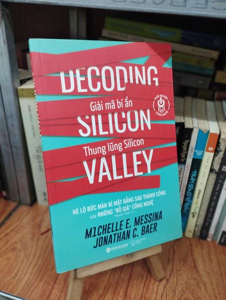 Giải mã bí ẩn Thung lũng Silicon - Michelle E. Messina và Jonathan C ...