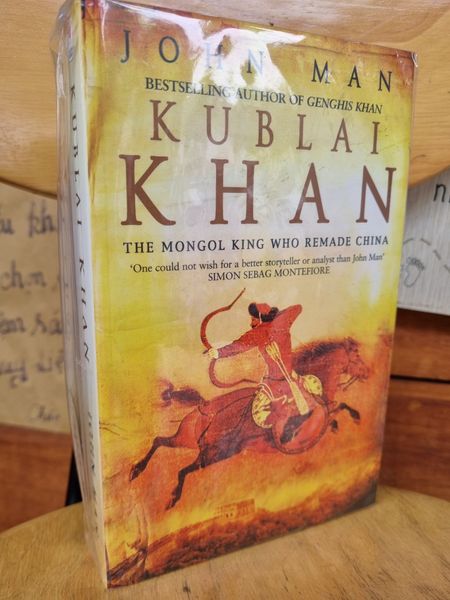KUBLAI KHAN - THE MONGOL KING WHO REMADE CHINA - JOHN MAN – Momo Bookstore