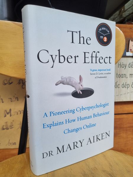 THE CYBER EFFECT: A PIONEERING CYBERPSYCHOLOGIST EXPLAINS HOW HUMAN BE ...